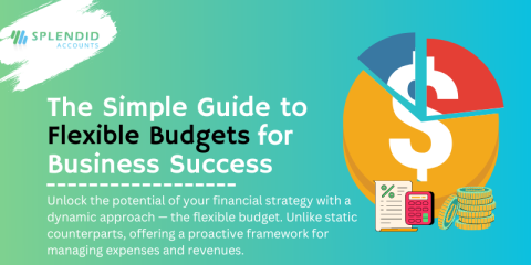 The Simple Guide to Flexible Budgets for Business Success - Splendid ...